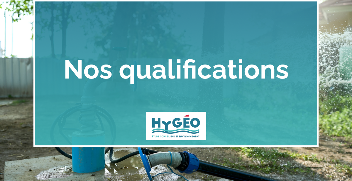 HYGEO EAU ENVIRONNEMENT à Mignaloux-Beauvoir, près de Poitiers – Nos qualifications